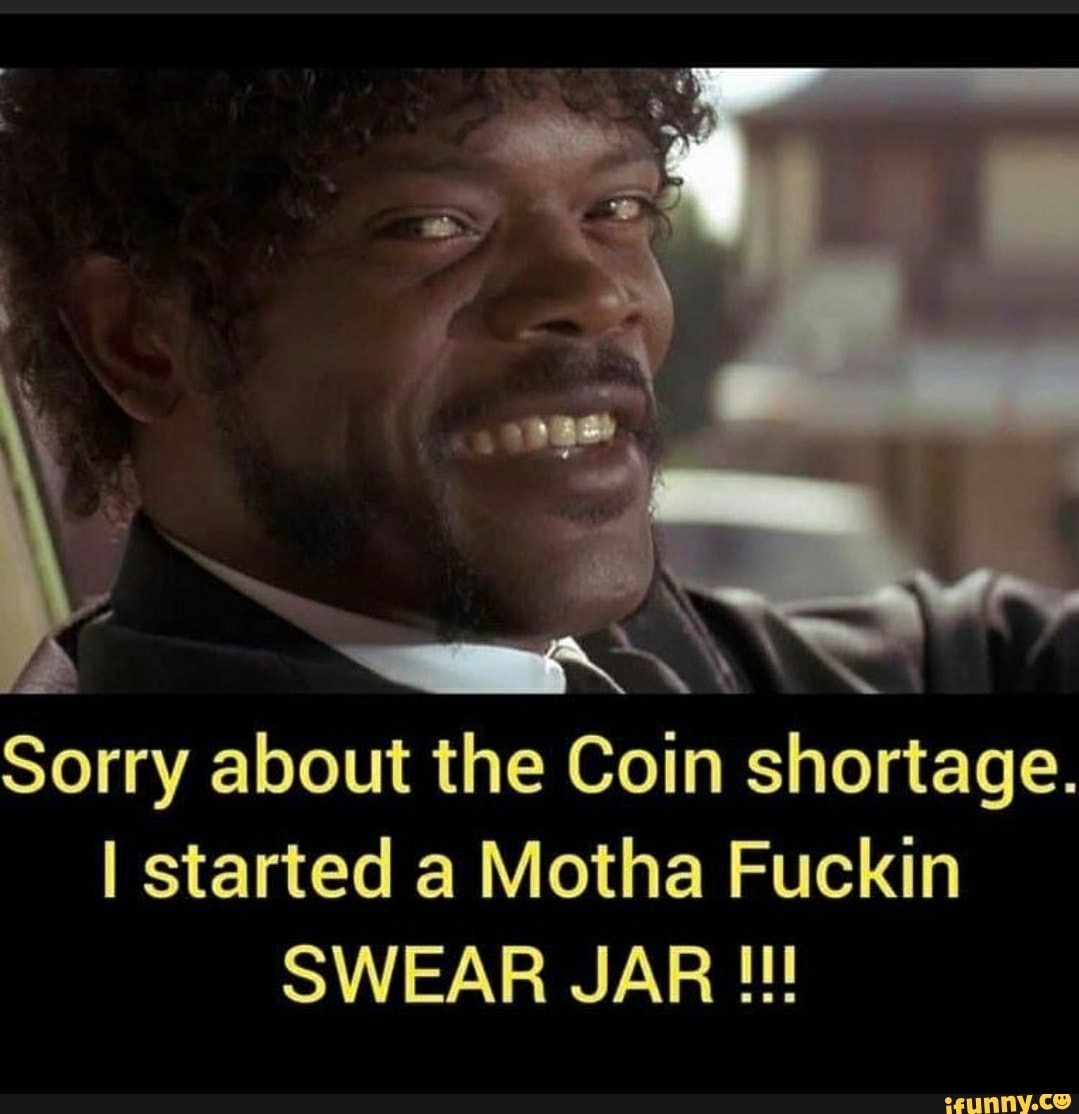 Sorry about the Coin shortage. I started a Motha Fuckin - iFunny