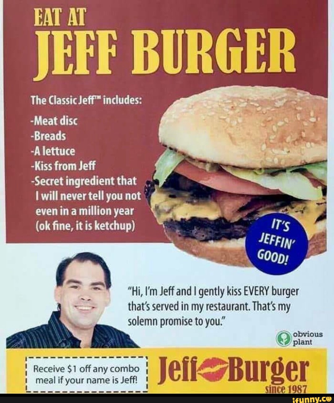 FAT AY JEFF BURGER The Classic includes: -Meat disc -Breads -A lettuce ...