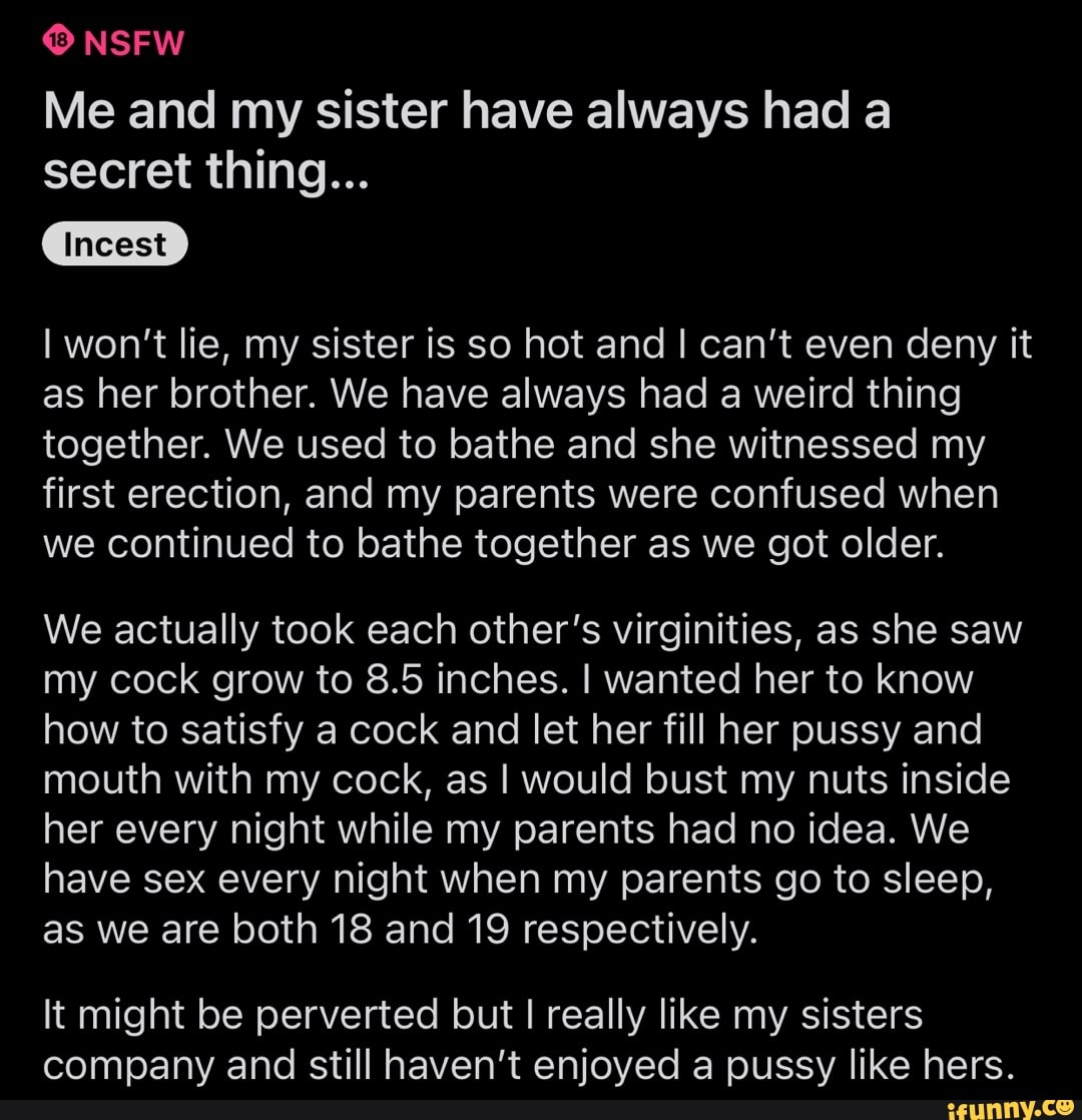 Nsfw Me And My Sister Have Always Had A Secret Thing Incest I Wont