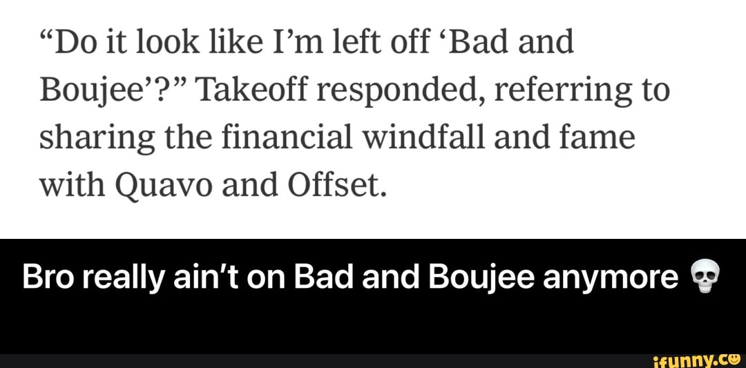 "Do it look like I'm left off 'Bad and Boujee'?" Takeoff responded ...