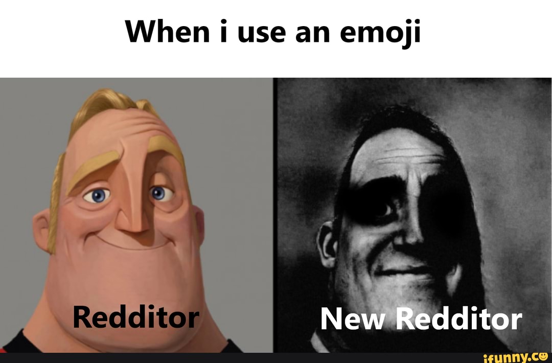 When use an emoji New Redditor - iFunny