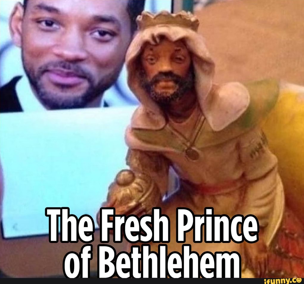 The Fresh Prince of Bethlehem - iFunny