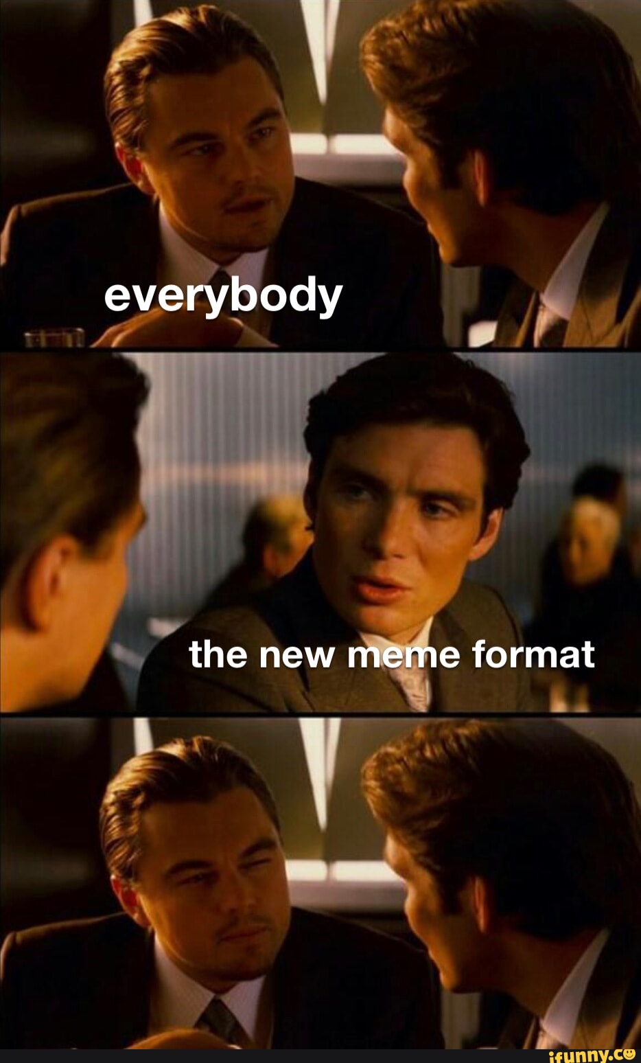 Everybody the new meme format - iFunny