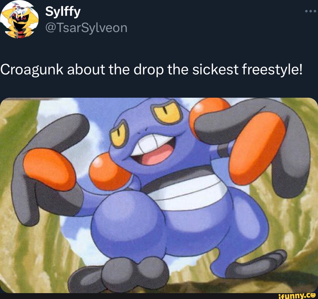Sylffy Croagunk about the drop the sickest freestyle! - iFunny