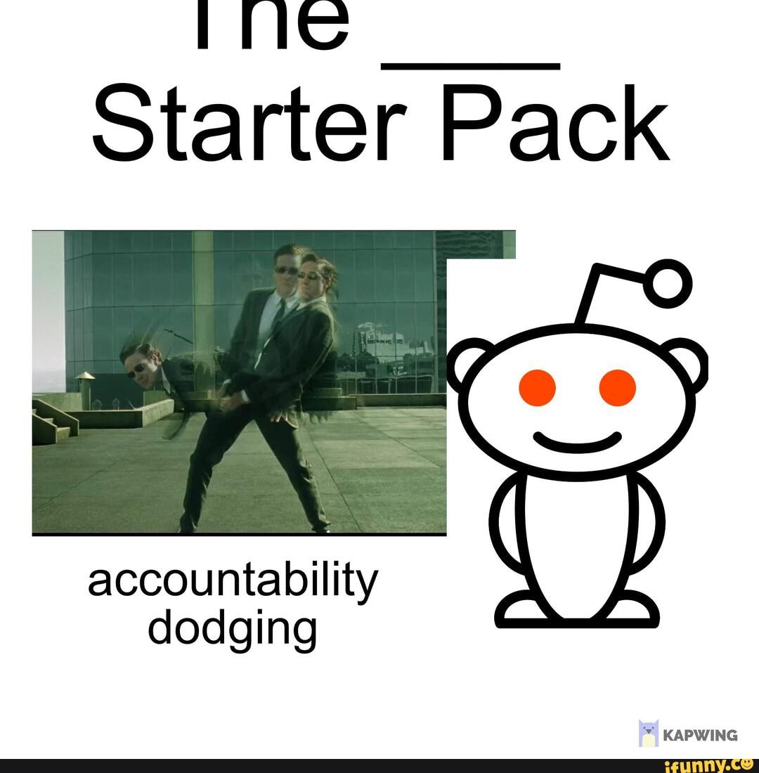 Starter Pack accountability dodging KAPWING - iFunny