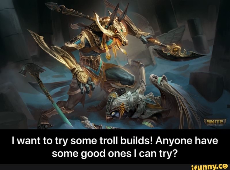 Trollbuilds memes. Best Collection of funny Trollbuilds pictures on iFunny