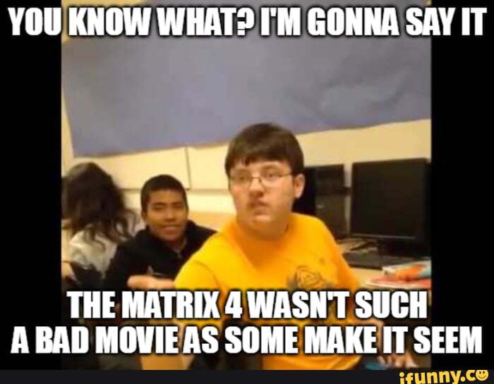 Matrix_4 memes. Best Collection of funny Matrix_4 pictures on iFunny