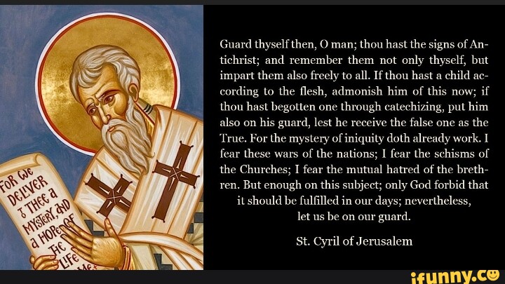 Guard thyself then, O man; thou hast the signs of An- tichrist; and ...