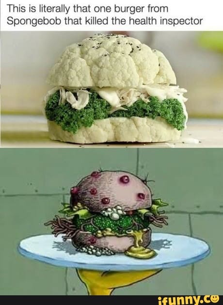 This is literally that one burger from Spongebob that killed the health ...