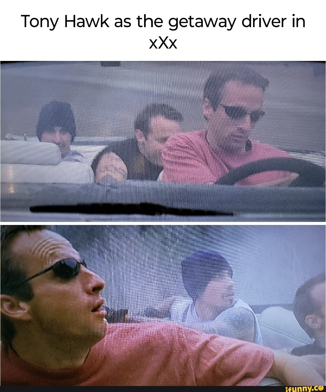 Tony Hawk as the getaway driver in XXX - iFunny