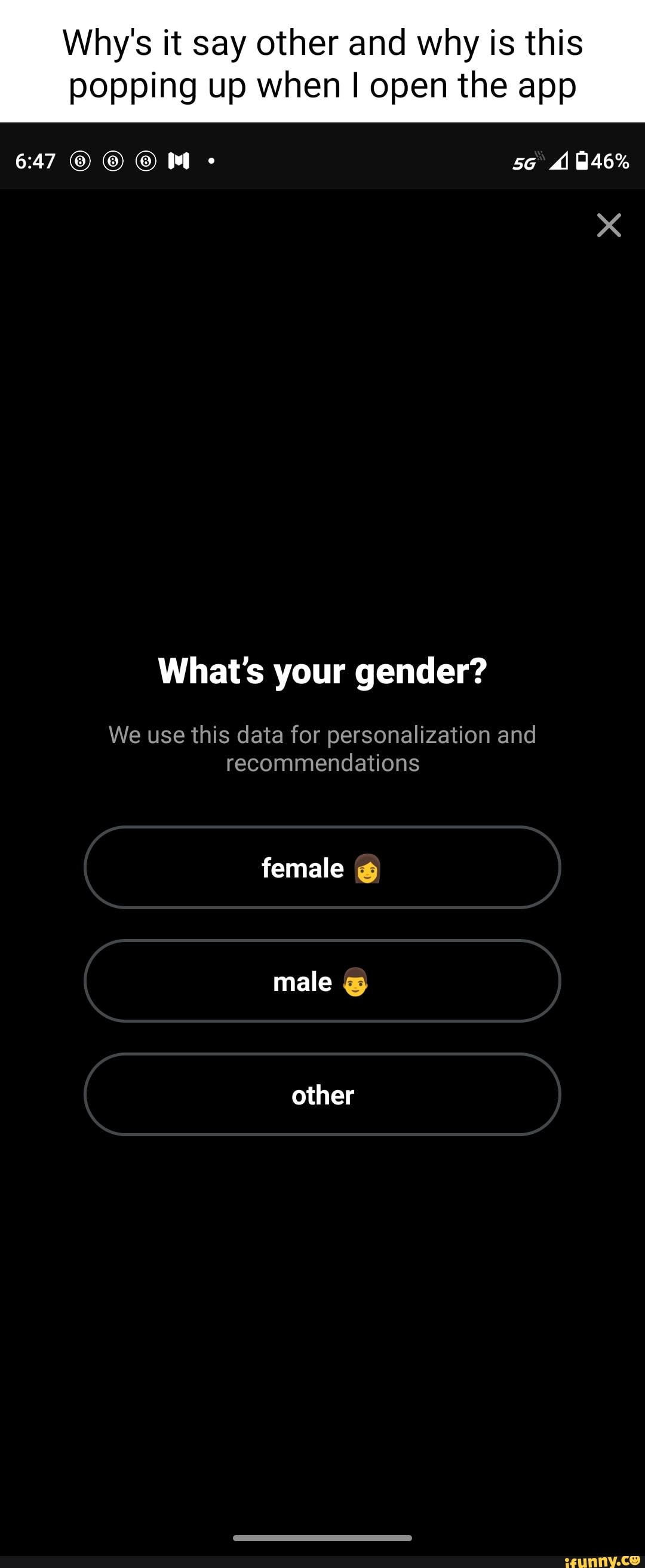 Why's it say other and why is this popping up when I open the app 146% ...