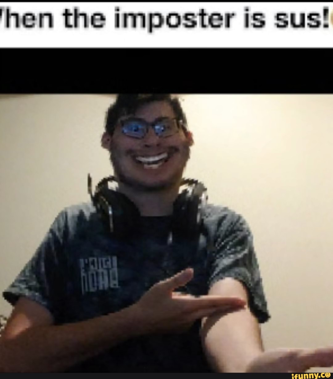 Hen the imposter is sus! - iFunny