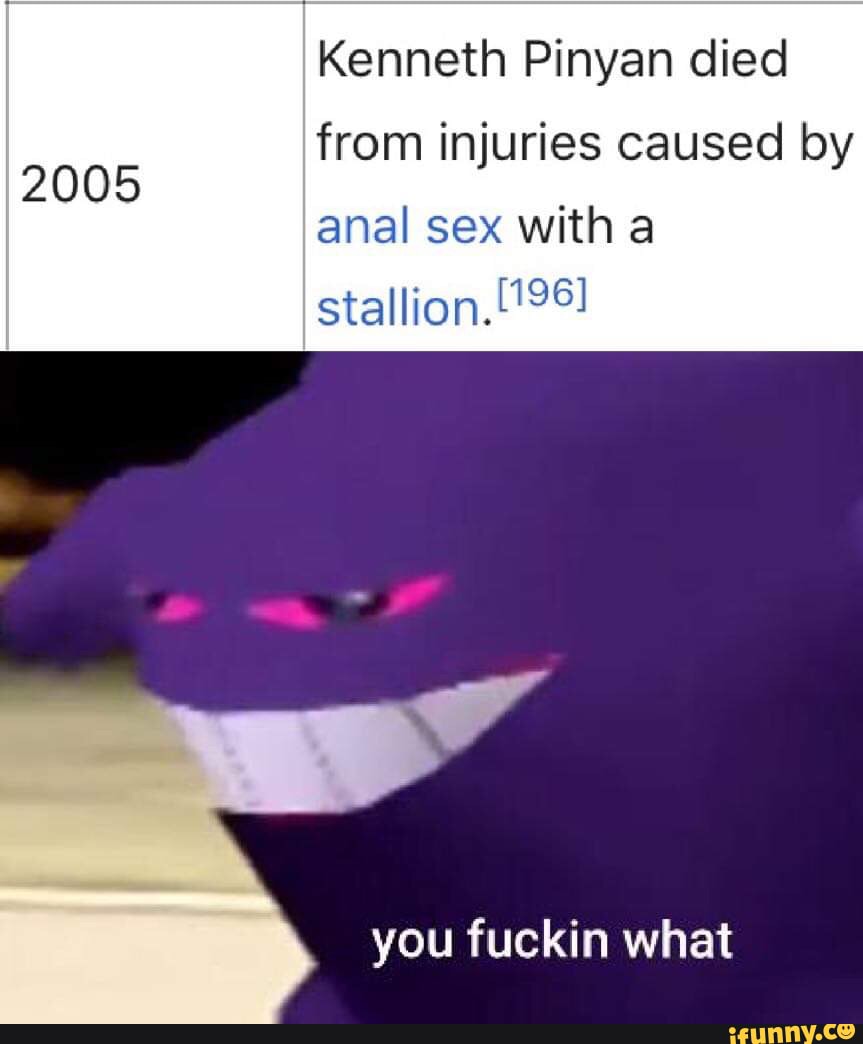 Kenneth Pinyan died from injuries caused by anal sex with a fuckin what ...