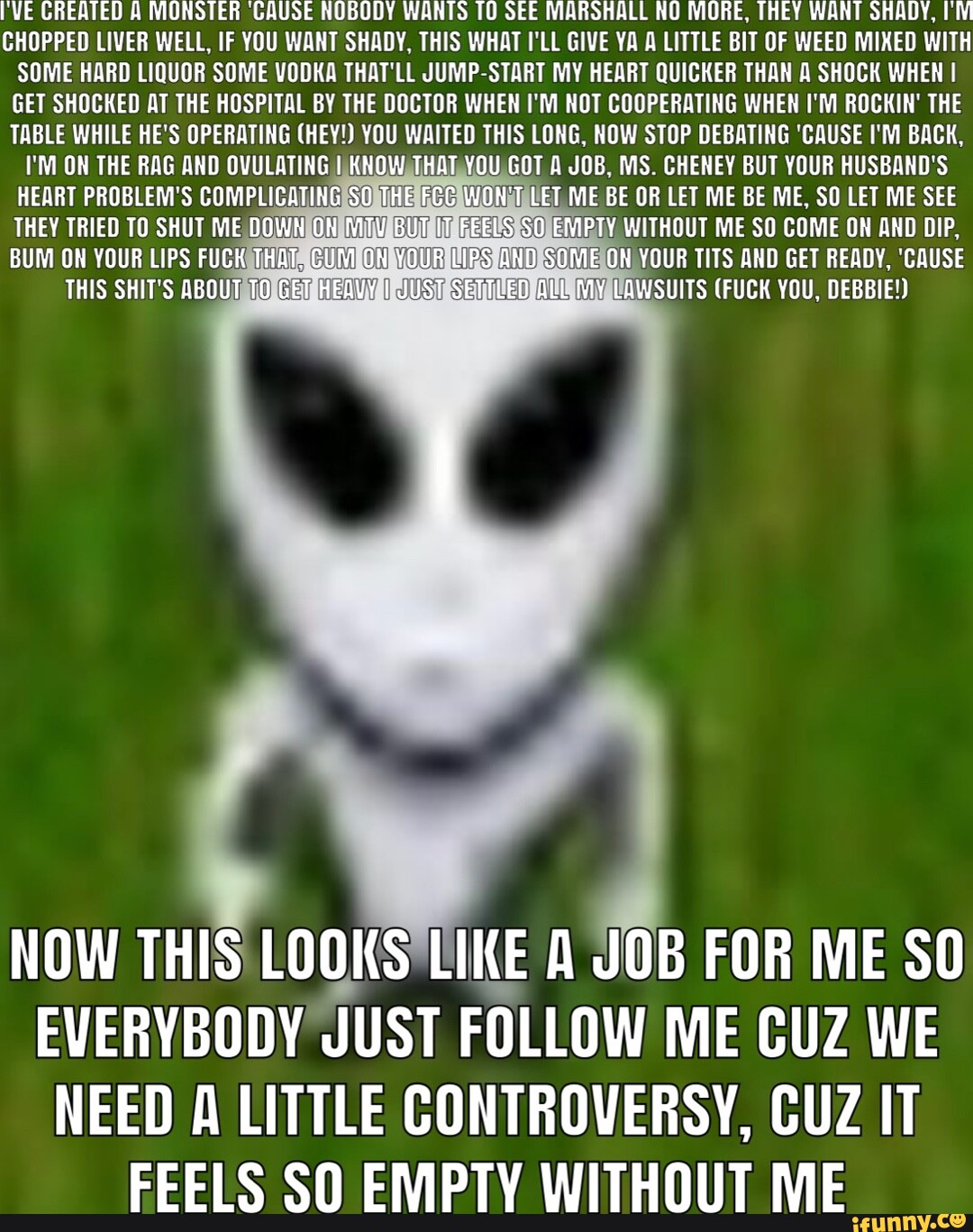 We CREATED A MONSTER CAUSE NOBODY WANTS TO SEE MARSHALL NO MORE. THEY ...