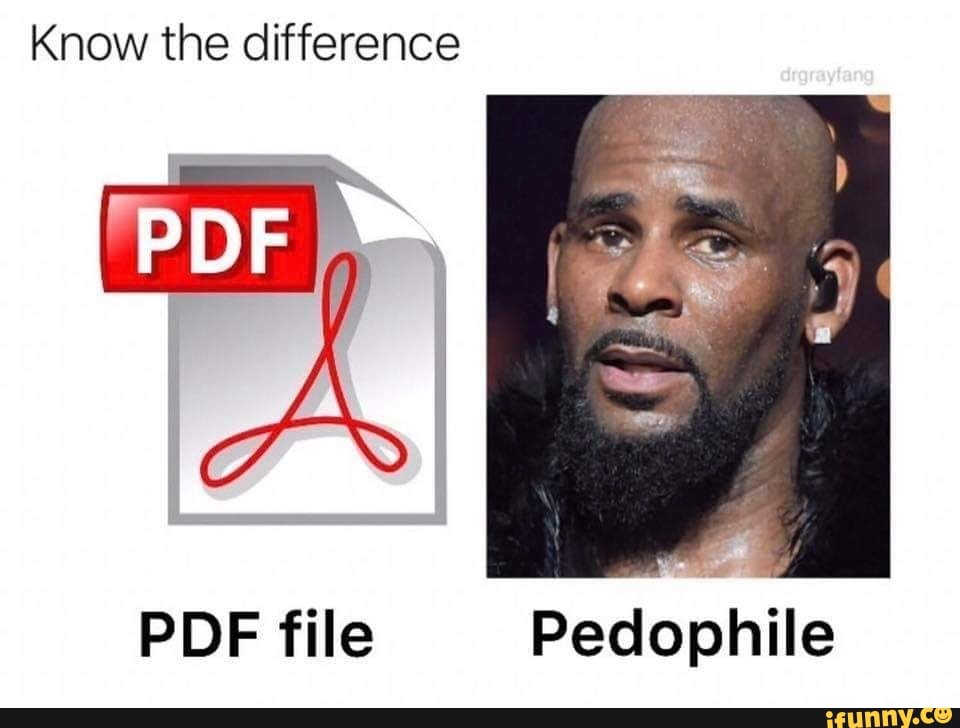 Know the difference PDF file Pedophile - iFunny