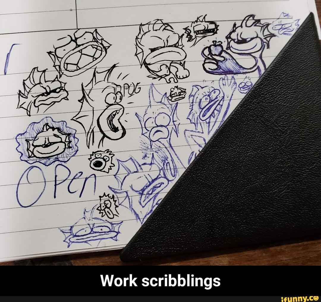 Scribblings memes. Best Collection of funny Scribblings pictures on iFunny