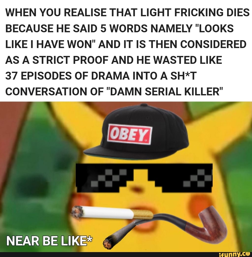 WHEN YOU REALISE THAT LIGHT FRICKING DIES BECAUSE HE SAID 5 WORDS ...