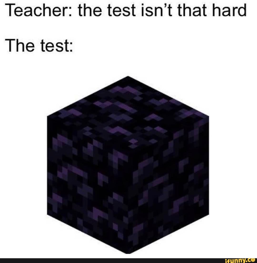 Teacher: the test isn’t that hard The test: - iFunny