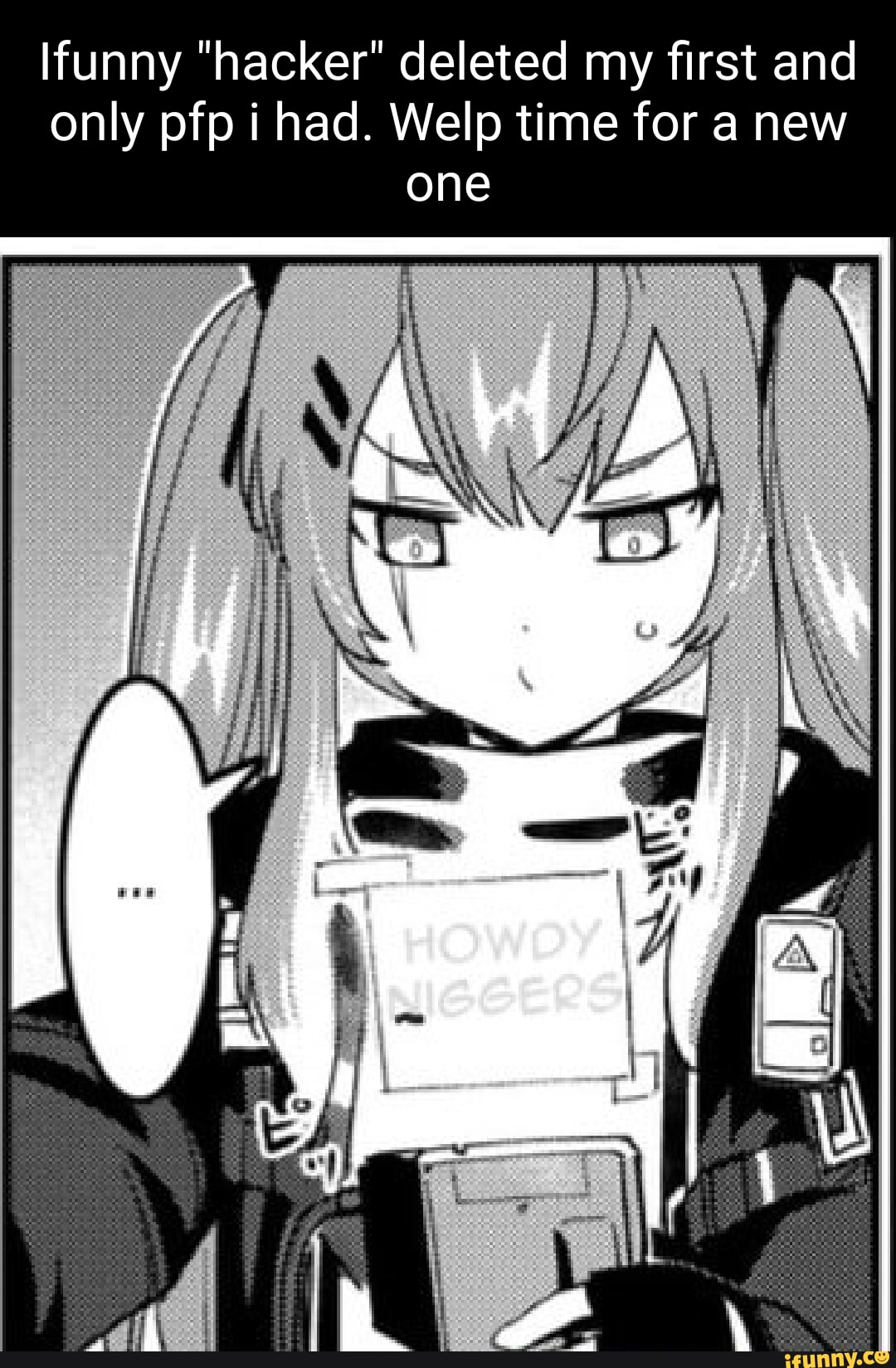 Ifunny "hacker" deleted my first and only pfp i had. Welp time for a ...
