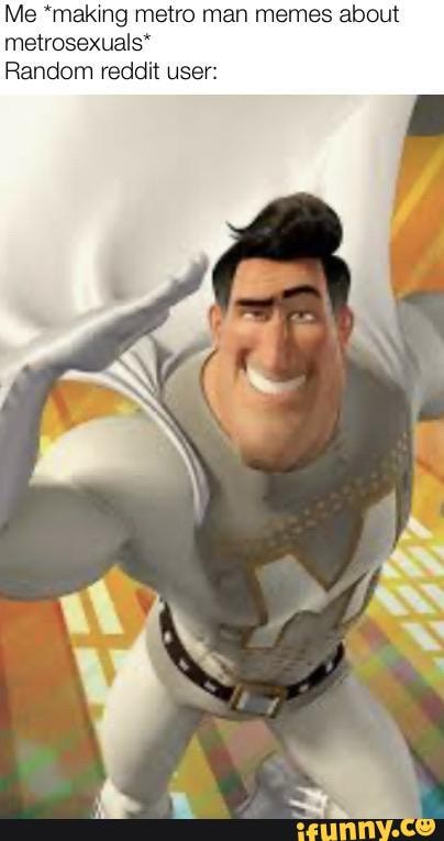 Metromemes memes. Best Collection of funny Metromemes pictures on iFunny