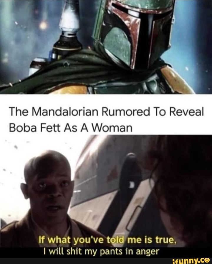 The Mandalorian Rumored To Reveal Boba Fett As A Woman I will shit my ...