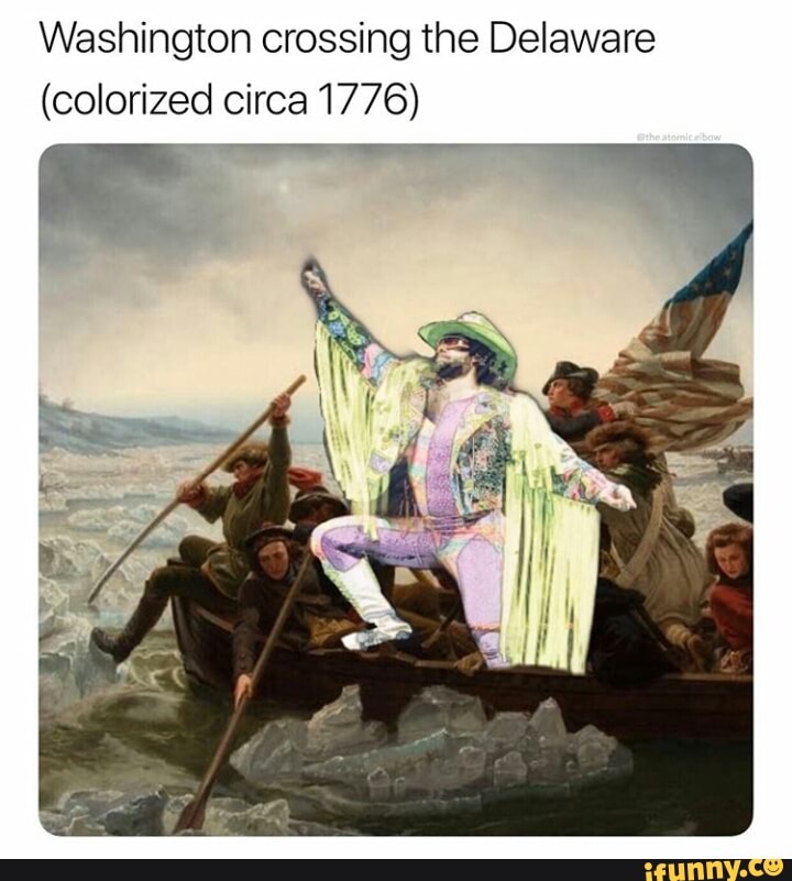 Washington crossing the Delaware (colorized circa 1776) - iFunny