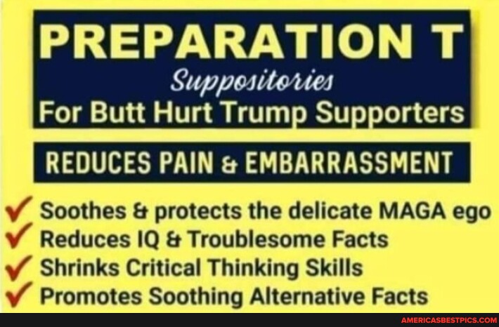 PREPARATION TI Suppositories For Butt Hurt Trump Supporters REDUCES ...