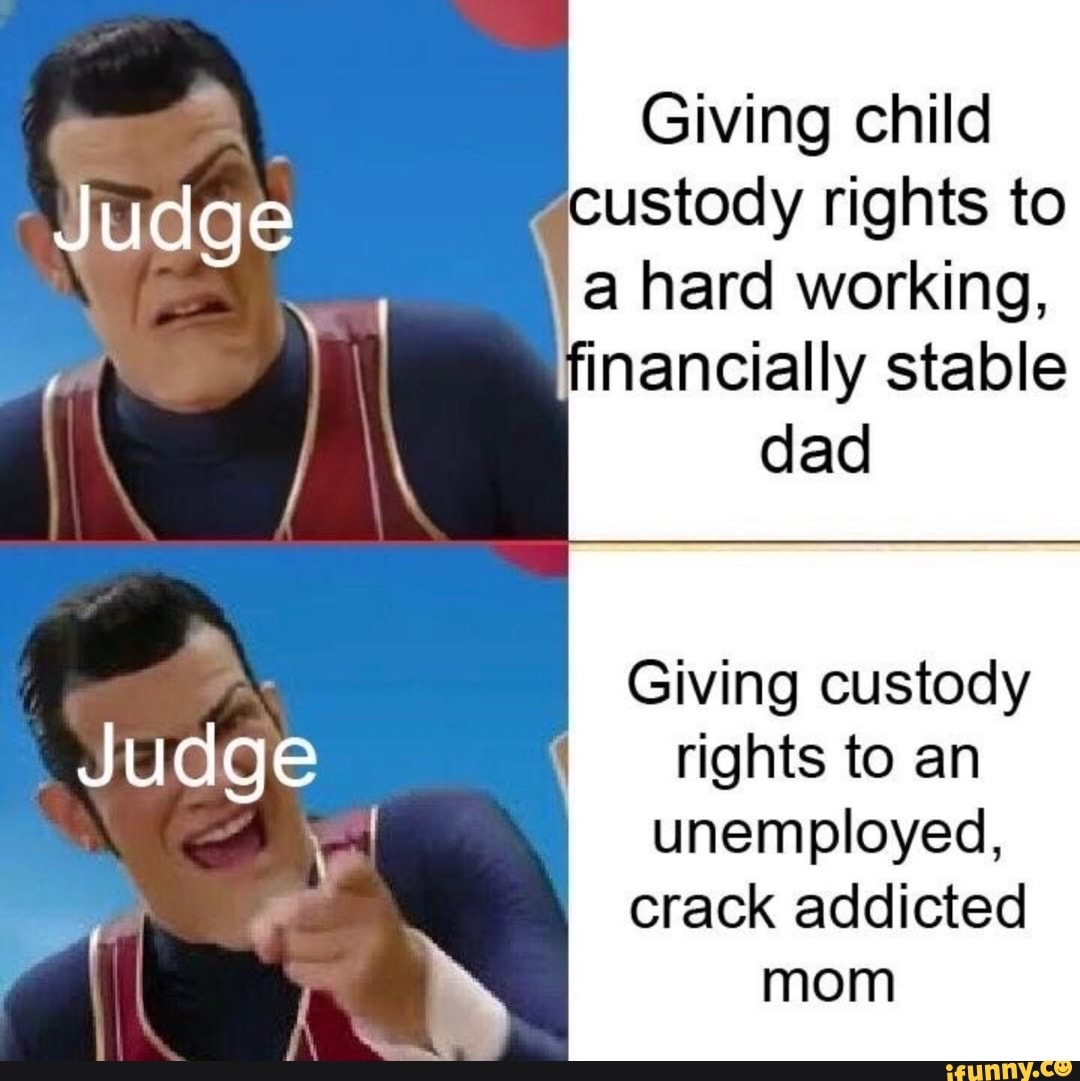 Giving child Judge custody rights to a hard working, financially stable ...