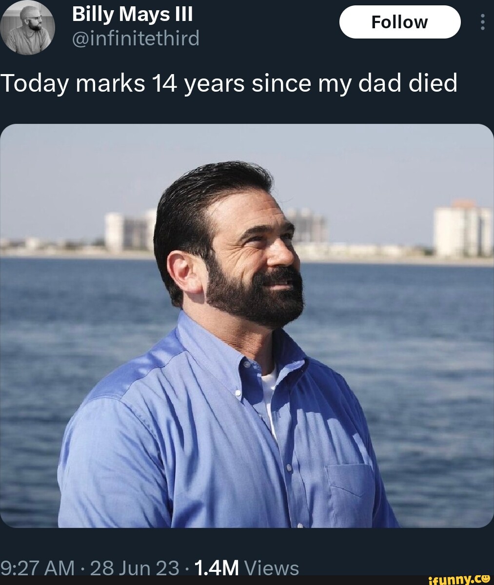 Billy Mays III Follow Today marks 14 years since my dad died AM- 28 Jun ...