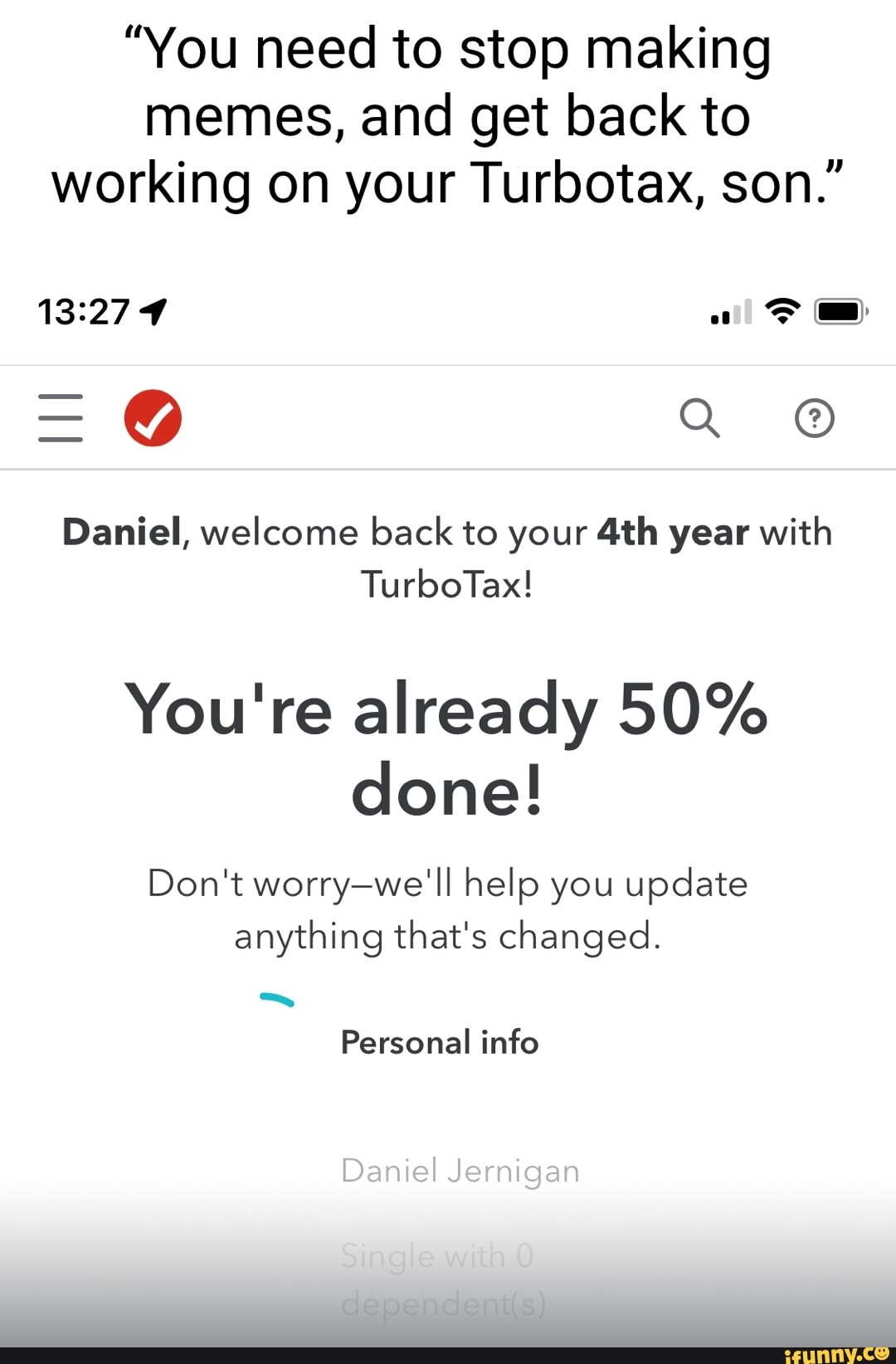 "You need to stop making memes, and get back to working on your ...