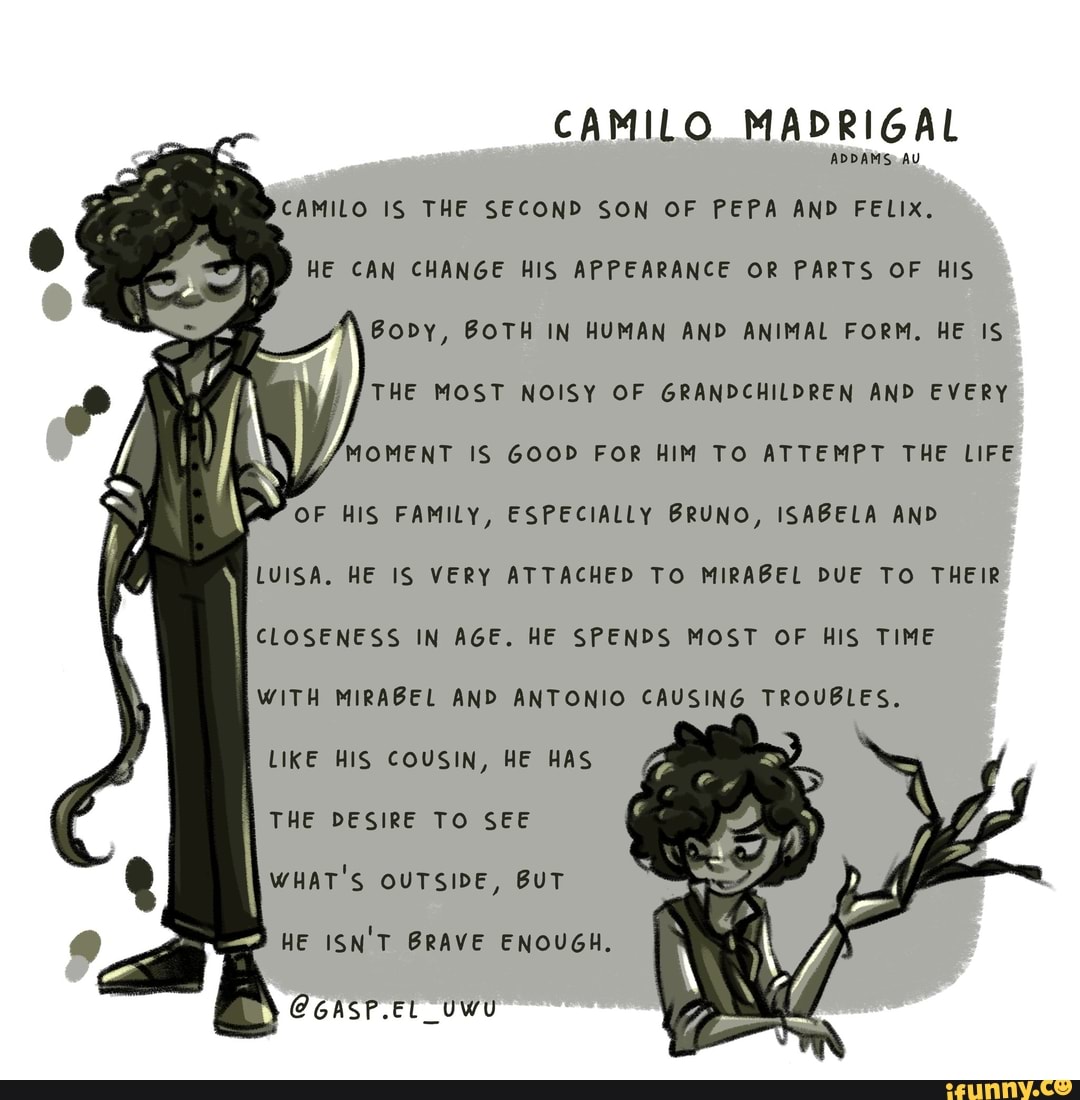 CAMILO MADRIGAL ADDAMS AU CAMILO IS THE SECOND SON OF PEPA AND FELIX ...