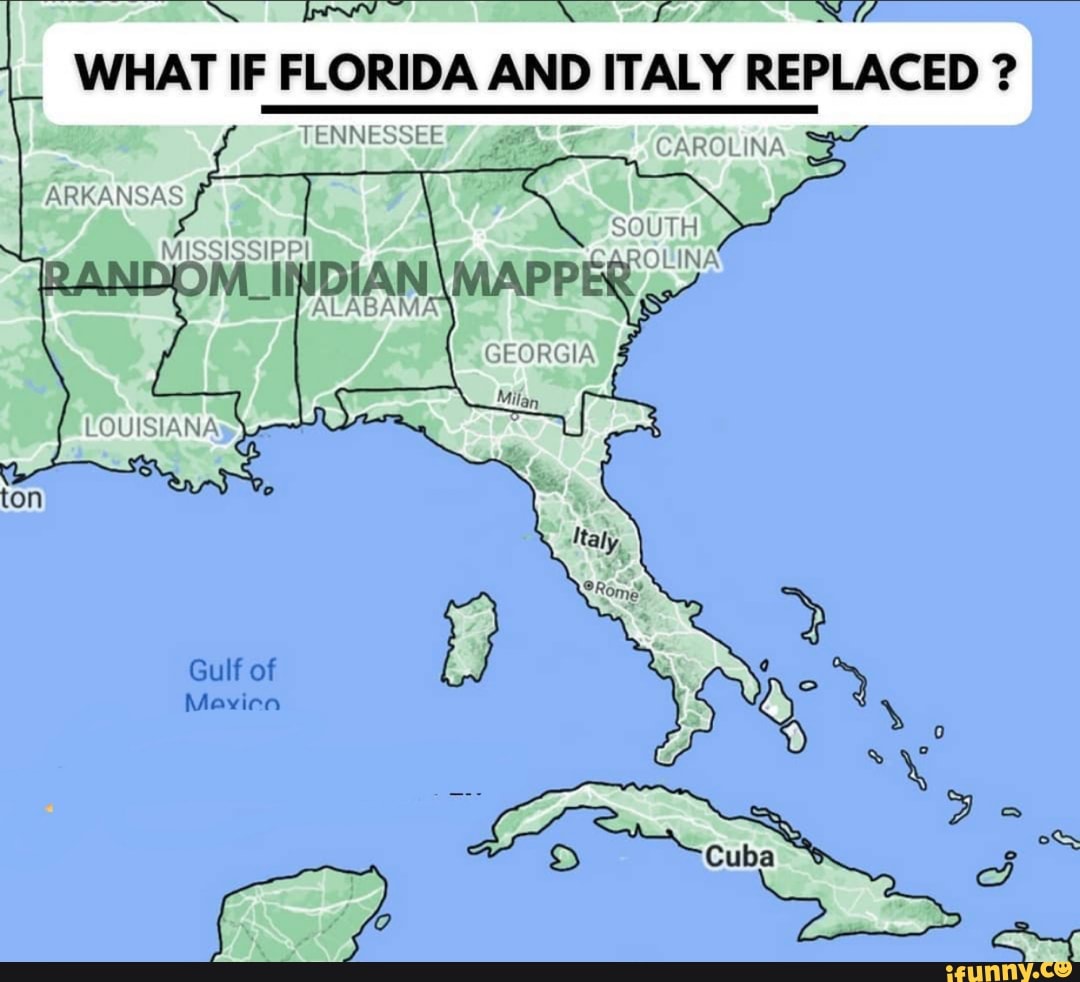XS NiA WHAT IF FLORIDA AND ITALY REPLACED ? - iFunny