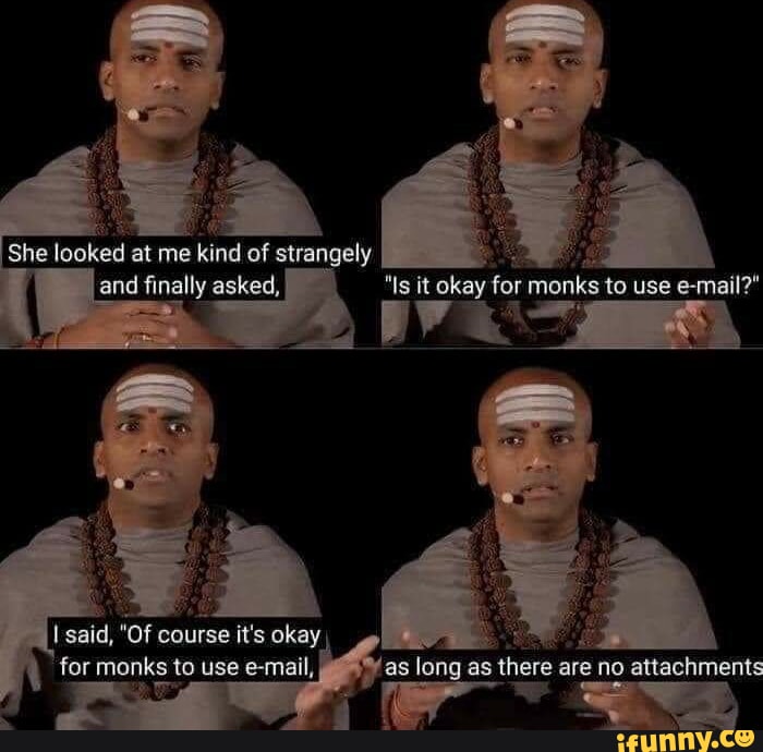 Attachments memes. Best Collection of funny Attachments pictures on iFunny