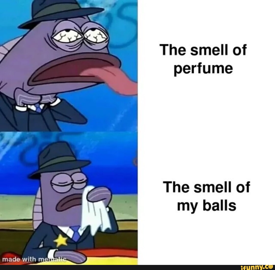 Perfume memes. Best Collection of funny Perfume pictures on iFunny