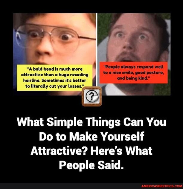 Ale always respond well attractive than a huge receding to posture ...