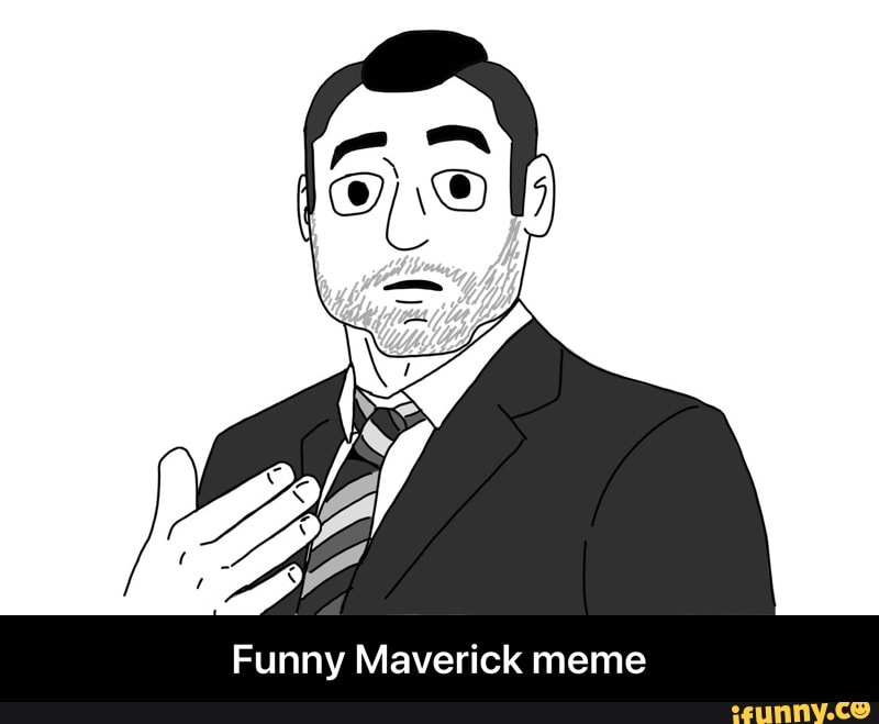 Funny Maverick meme - Funny Maverick meme - iFunny