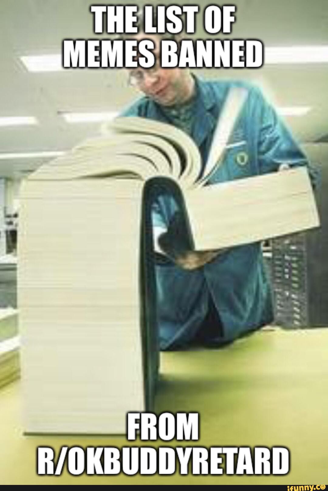 THE LIST OF MEMES BANNED FROM - iFunny
