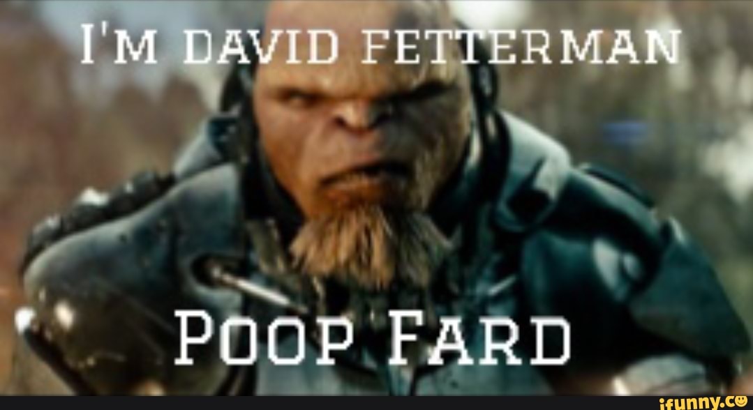 IM DAVID PETTERMAL POOP FARD - iFunny