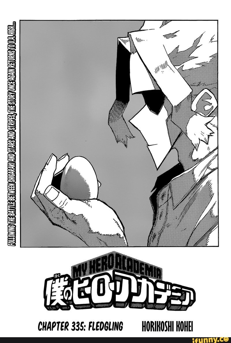 HORIKOSHI KOHEI CHAPTER 335: FLEDGLING - iFunny