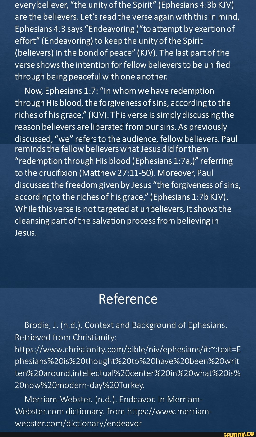 Every believer, "the unity of the Spirit" (Ephesians KJV) are the ...