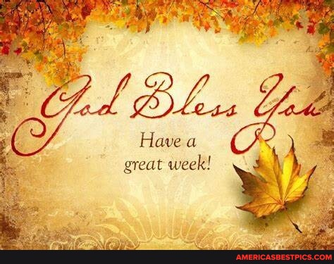 Have a great week! - America’s best pics and videos