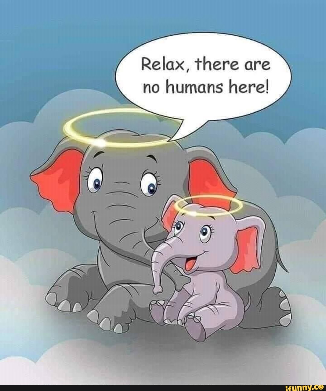 Relax, there are no humans here! - iFunny