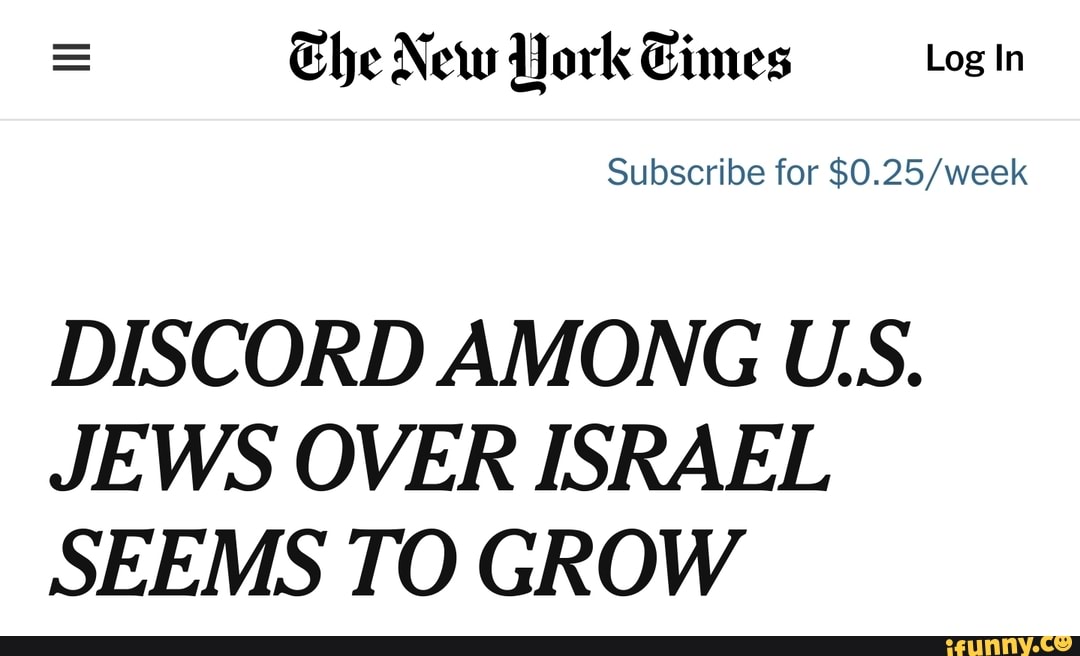 Ghe New York Times Log In Subscribe for DISCORD AMONG U.S. JEWS OVER ...