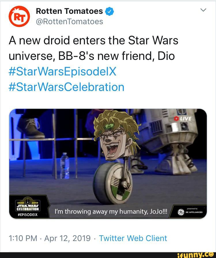 You were expecting a droid, but it was me Dio! - Rotten Tomatoes ...