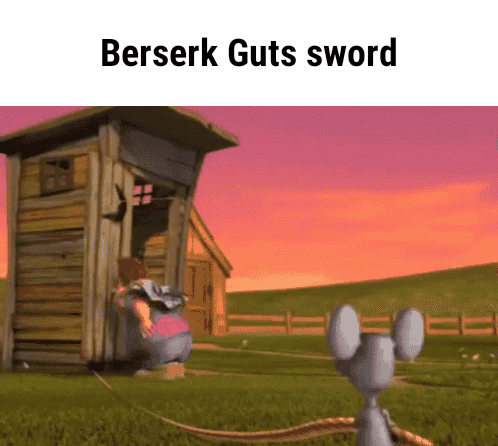 Berserk Guts sword - iFunny