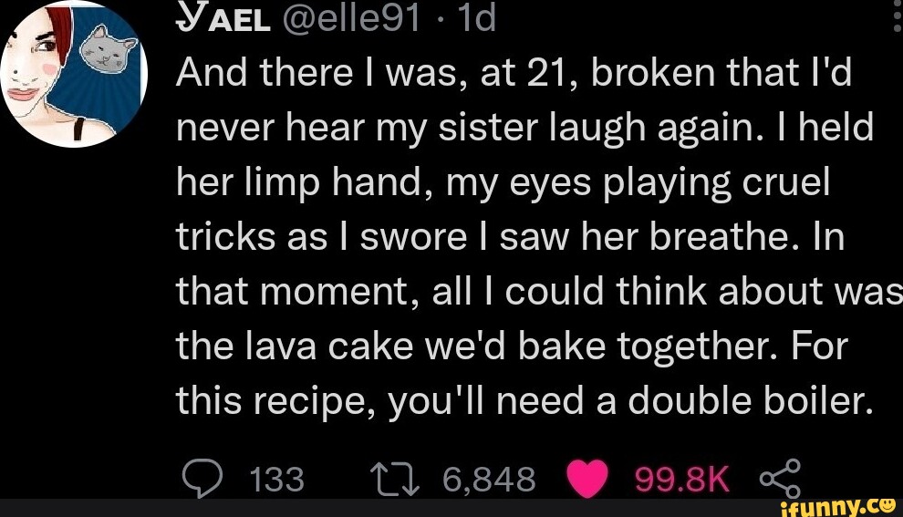 YAEL @elle91 - id And there I was, at 21, broken that I'd never hear my ...