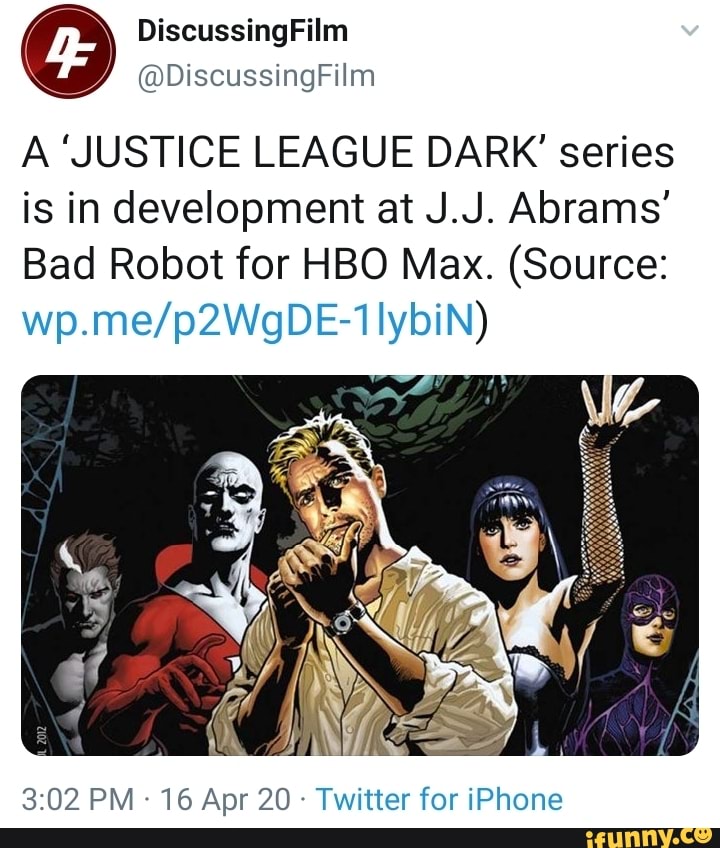 A 'JUSTICE LEAGUE DARK' series is in development at J.J. Abrams' Bad Robot for HBO Max. (Source ...