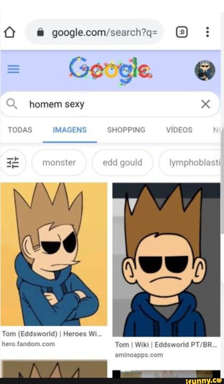 Gi We Homem Sexy Todas Imagens Shopping Videos Monster Edd Gould Lymphoblast Eddsworld Tom