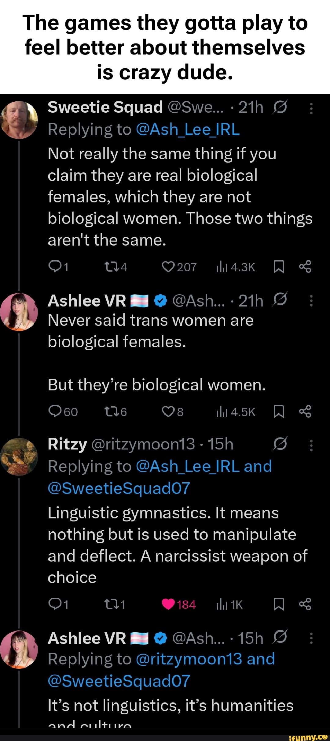 The games they gotta play to feel better about themselves is crazy dude ...