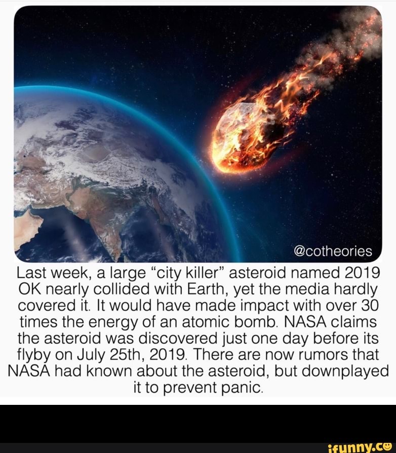 @COtheories Lastweek a large “city killer” asteroid named 2019 OK ...